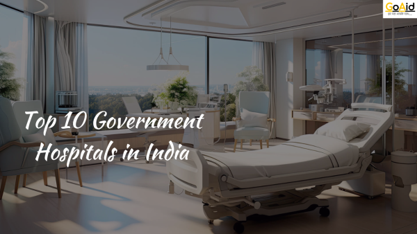 Top 10 Government Hospitals in India - Best Public Healthcare